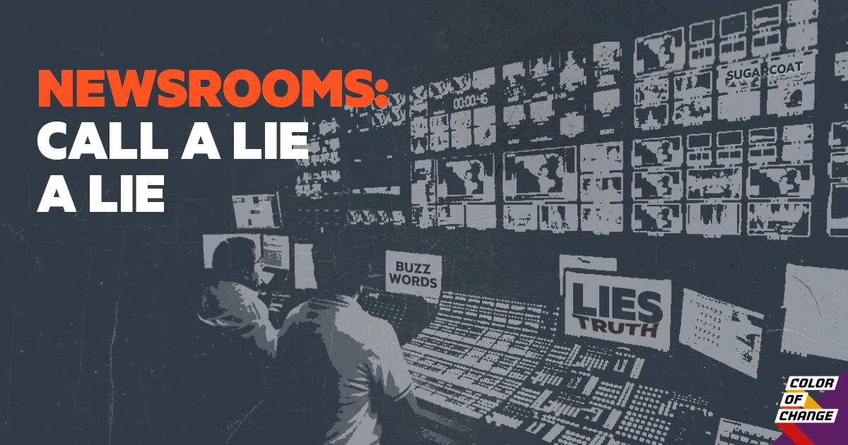 Call a lie a lie | ColorOfChange.org