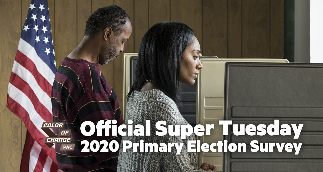Super Tuesday Primary Election Survey | ColorOfChange.org